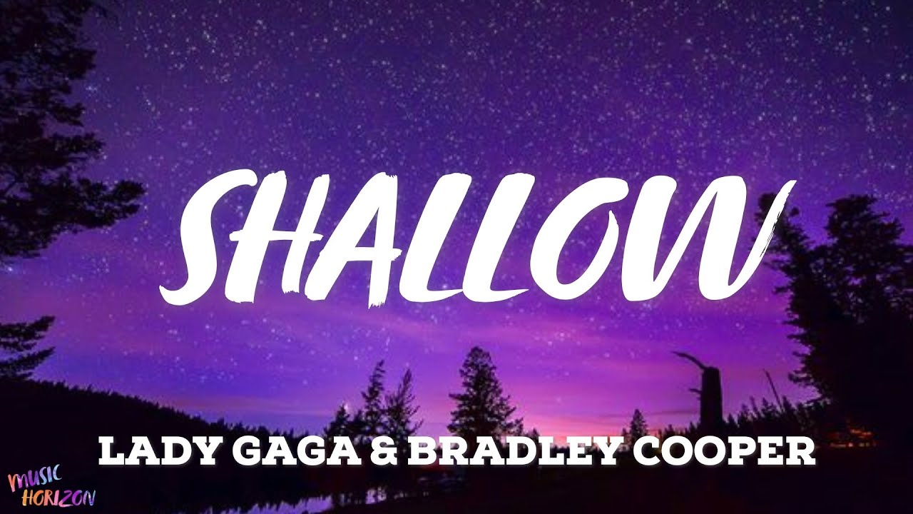 Lady Gaga & Bradley Cooper - Shallow (Lyrics) - YouTube