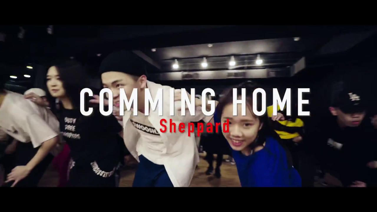 Sheppard- coming home _Dance Choreographer By Shaw Lin - YouTube