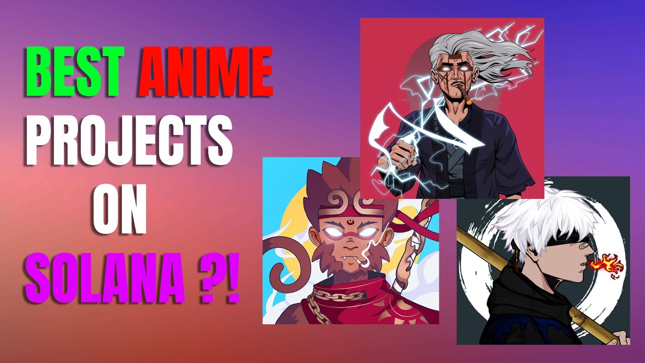 🔥 TOP 3 ANIME NFT PROJECTS On SOLANAAA | Established Anime NFT Projects ...