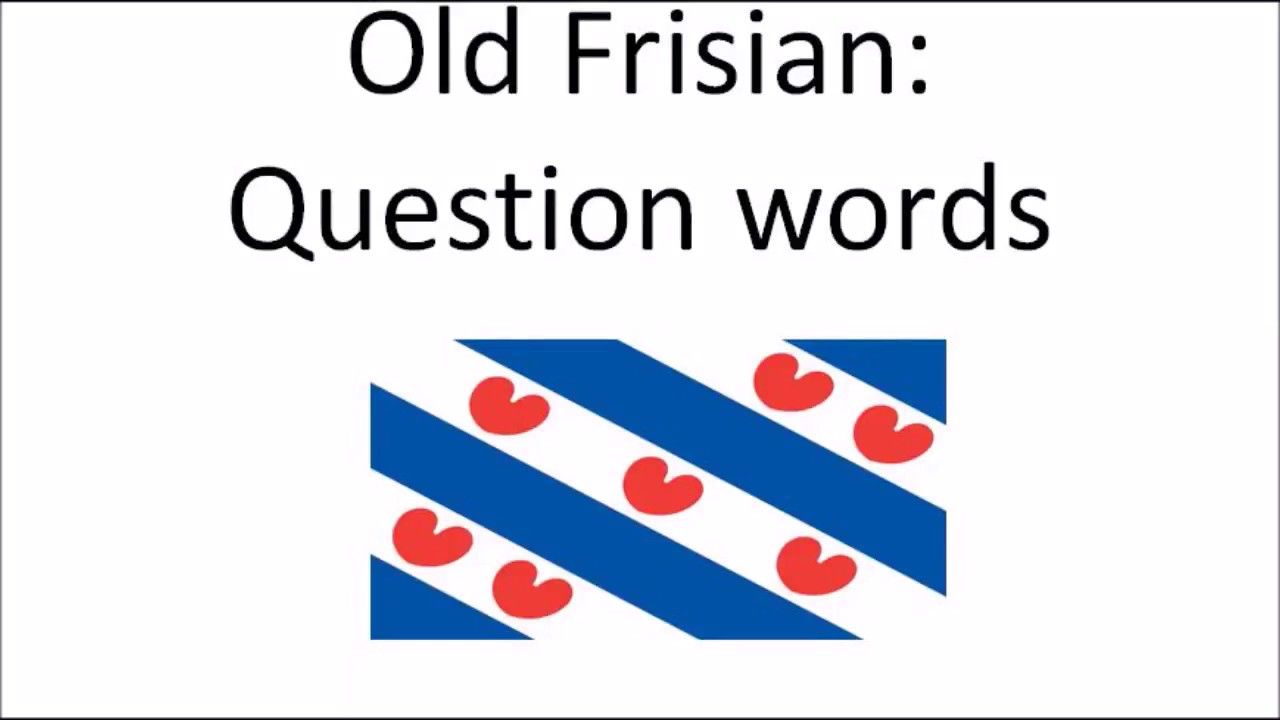 Old Frisian: Question words - YouTube