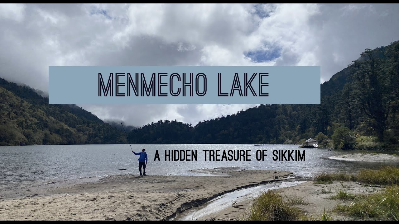 The Adventures of Menmecho Lake - Offbeat Sikkim - YouTube