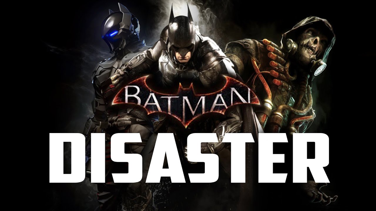 The Batman Arkham Knight DISASTER! - YouTube