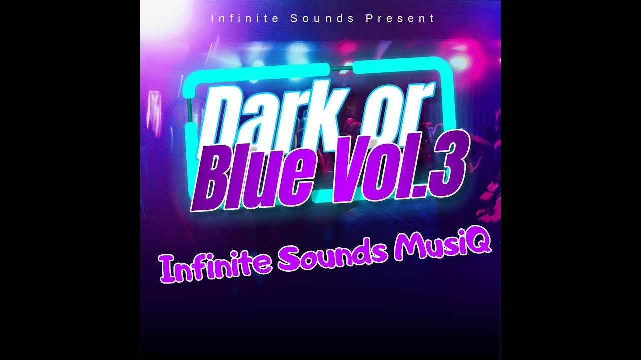 Infinite Sounds - Dark OR Blue Mixtape Vol 3 (Gqom Mixtape 2025) - YouTube