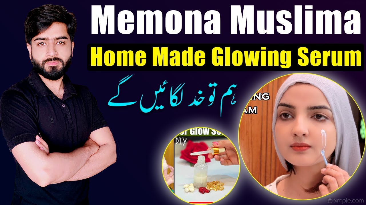 Memona Muslima Whitening Remedy Test | Homemade Whitening Serum ...