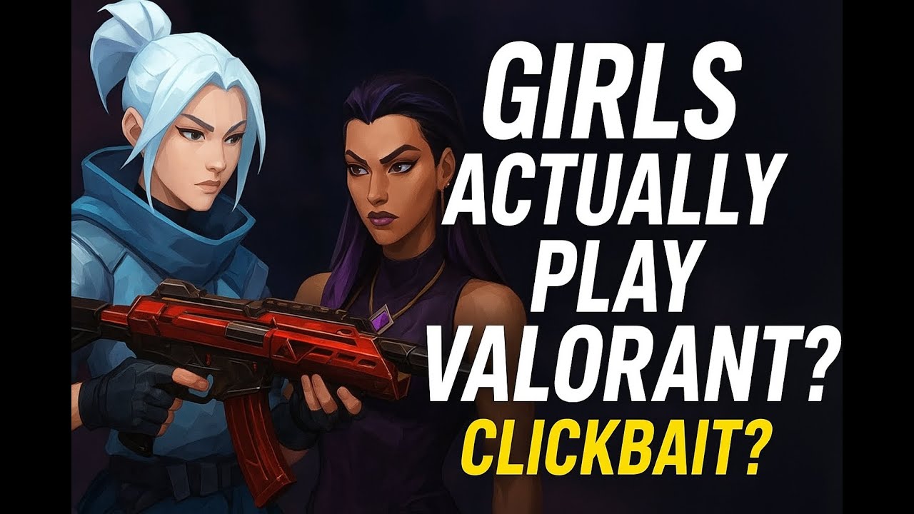 Here's How To Help Your Friend Impress A Girl Gamer In Valorant ...