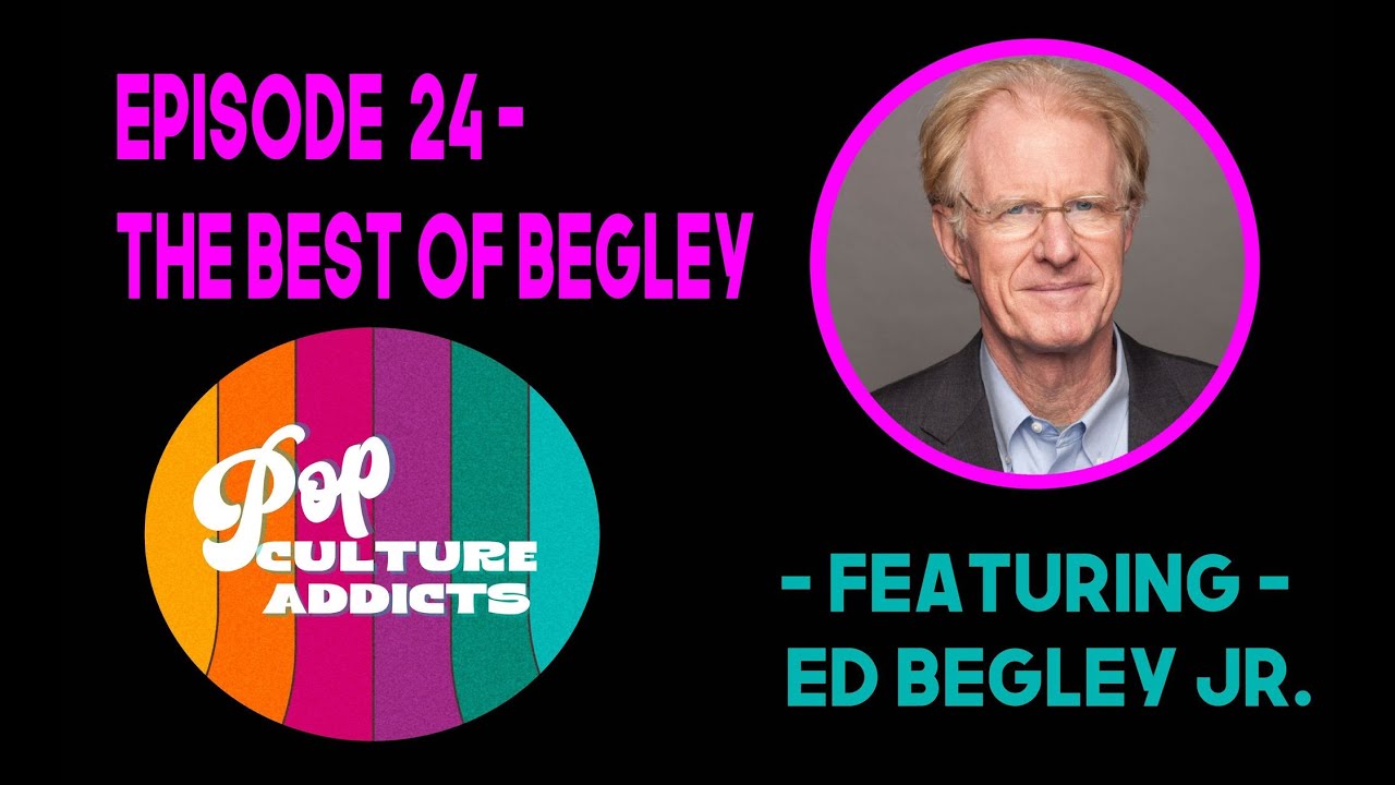 Episode 24 - The Best of Begley ft. Ed Begley Jr. - YouTube