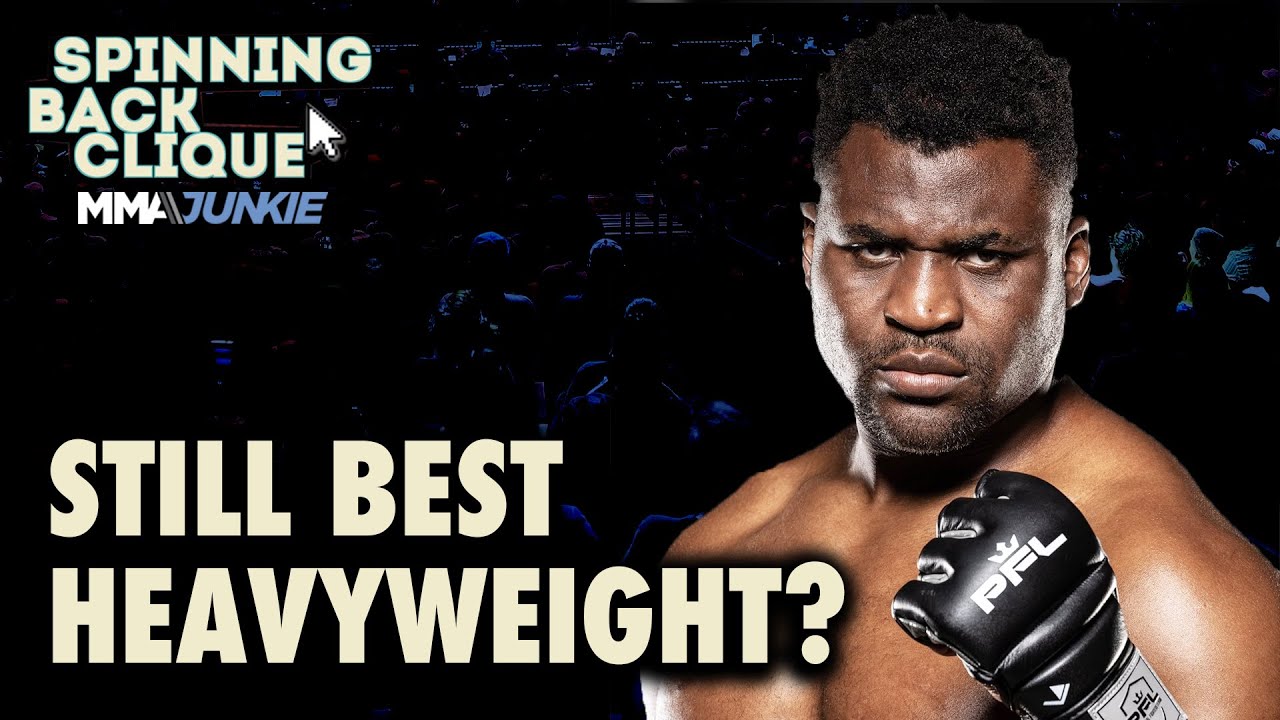 Francis Ngannou is BACK. What Does it Mean for Heavyweight MMA ...