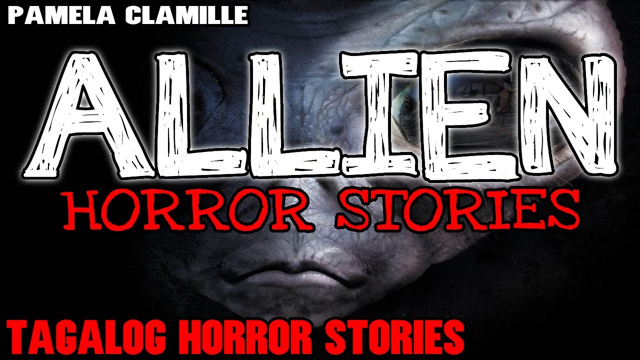 ALIEN HORROR STORIES | TRUE STORIES | TAGALOG HORROR STORIES - YouTube