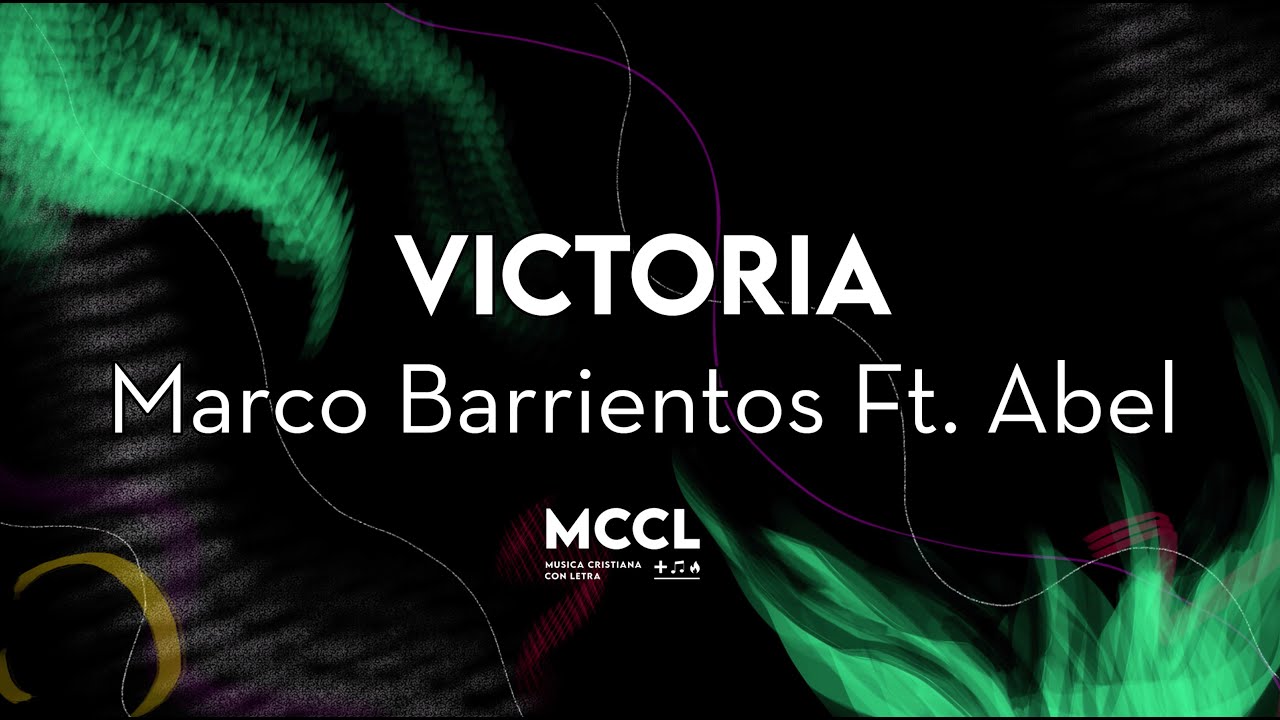 Marco Barrientos - Victoria Ft Abel Brito - Musica Cristiana Con Letra ...