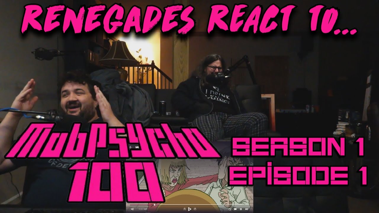 Mob Psycho 100 - Season 1, Episode 1 | RENEGADES REACT TO - YouTube
