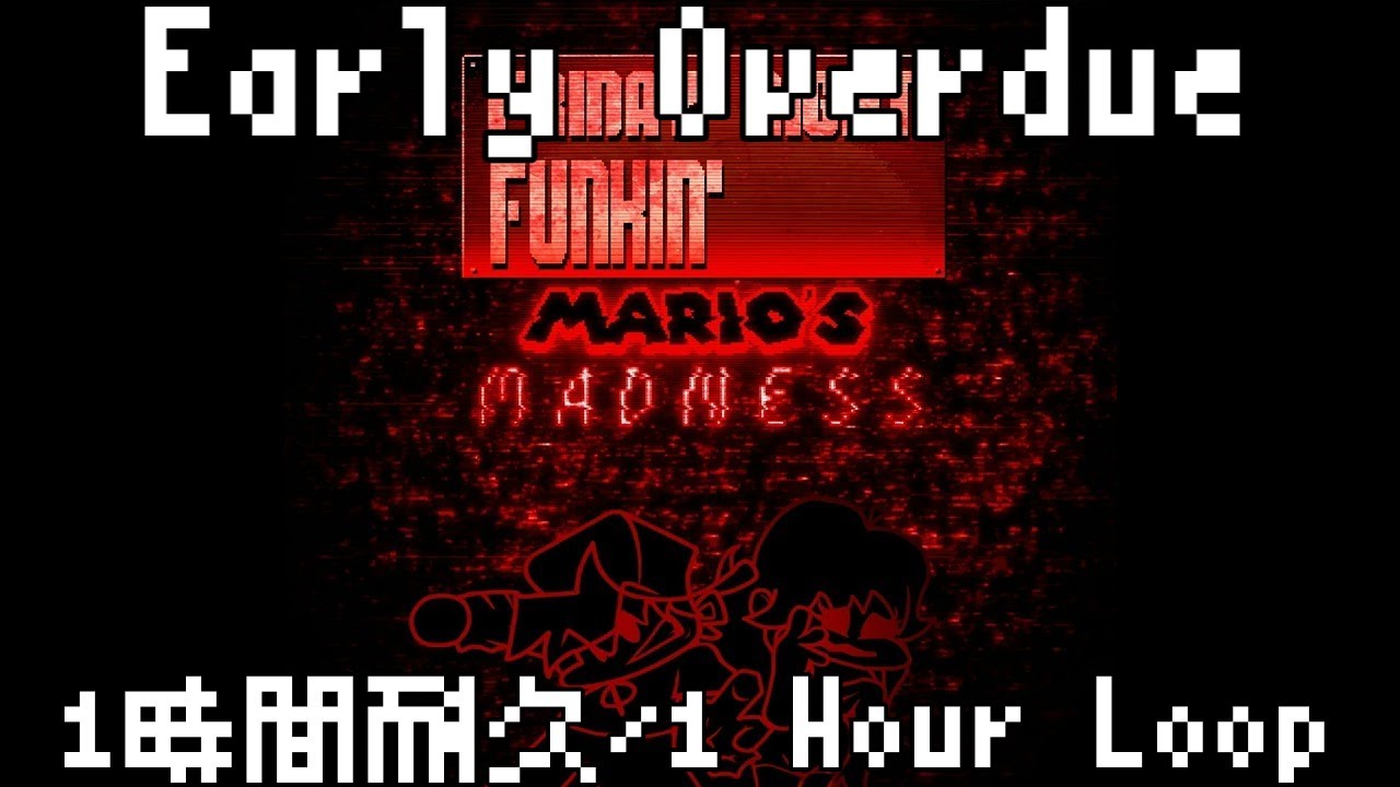 Early Overdue 1時間耐久 / 1 Hour Loop(FNF Mario's Madness) - YouTube