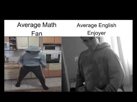 Average Math Fan Vs Average English Enjoyer - YouTube