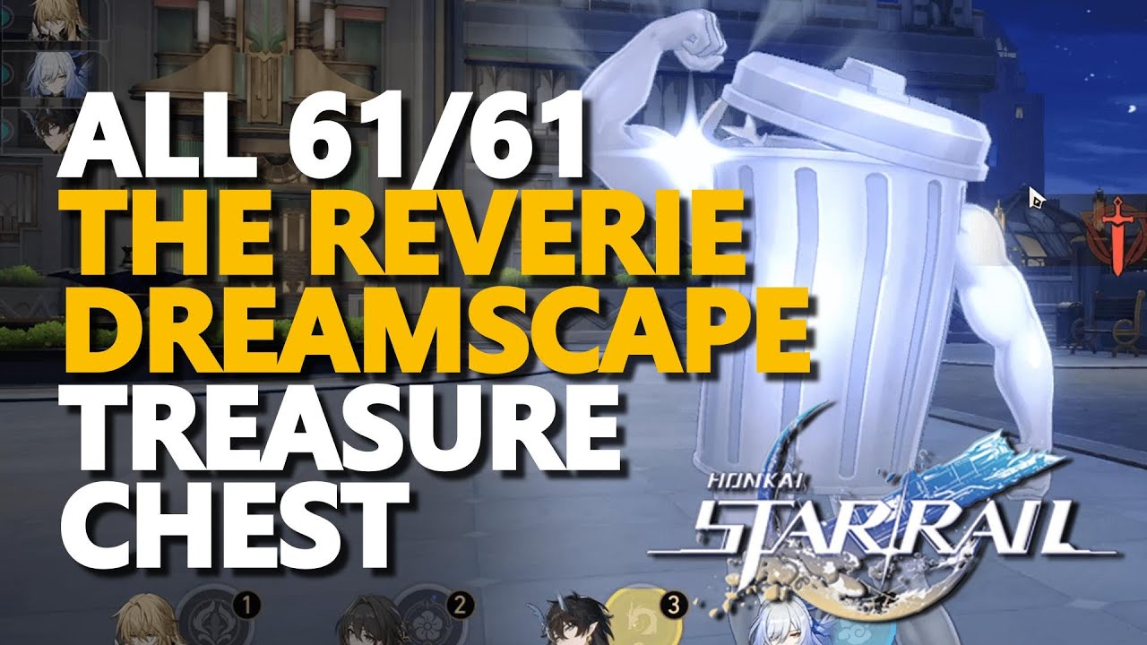 All The Reverie Dreamscape Treasure Chest Honkai Star Rail - YouTube