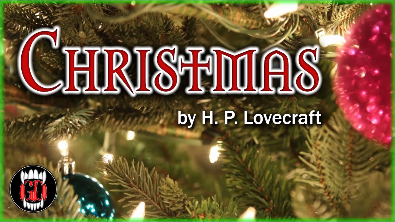 CHRISTMAS by H.P. Lovecraft | Audiobook | Grisly Details - YouTube