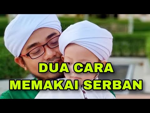 DUA CARA MUDAH MEMAKAI SERBAN