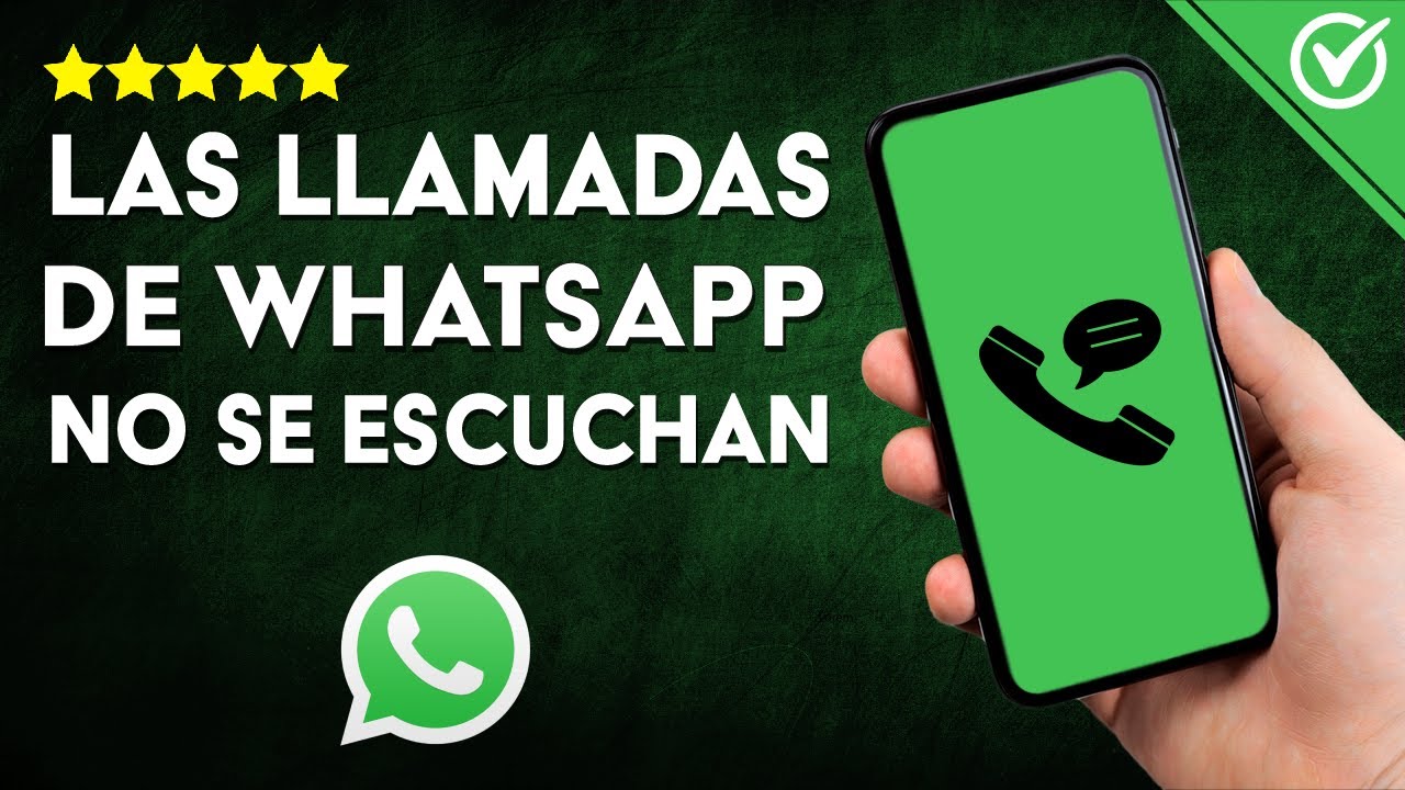 Cómo Solucionar las Llamadas de WhatsApp NO SE ESCUCHAN - Sin Conexión ...