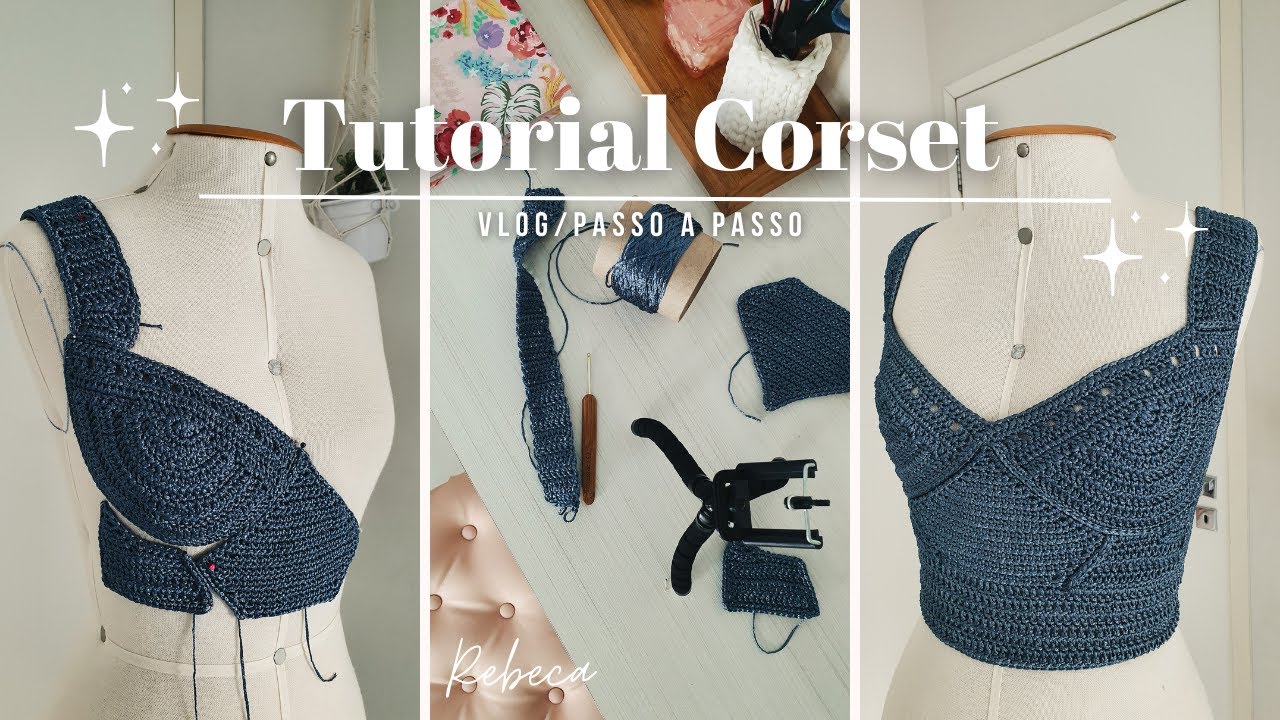TOP CORSET EM CROCHÊ - Tutorial passo a passo como fazer top corset de ...