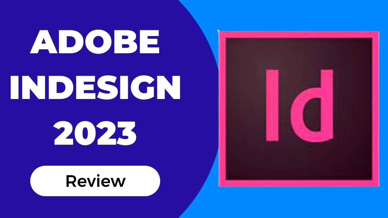 Indesign 2023 The Ultimate Design Software Review Youtube