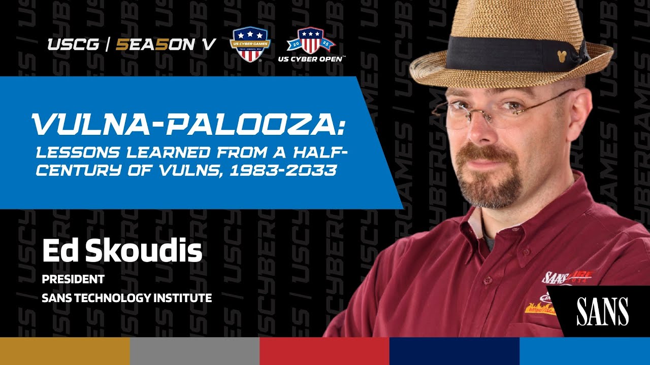 Vulna-Palooza! | Ed Skoudis | US Cyber Games Season V Kick Off 2025 ...