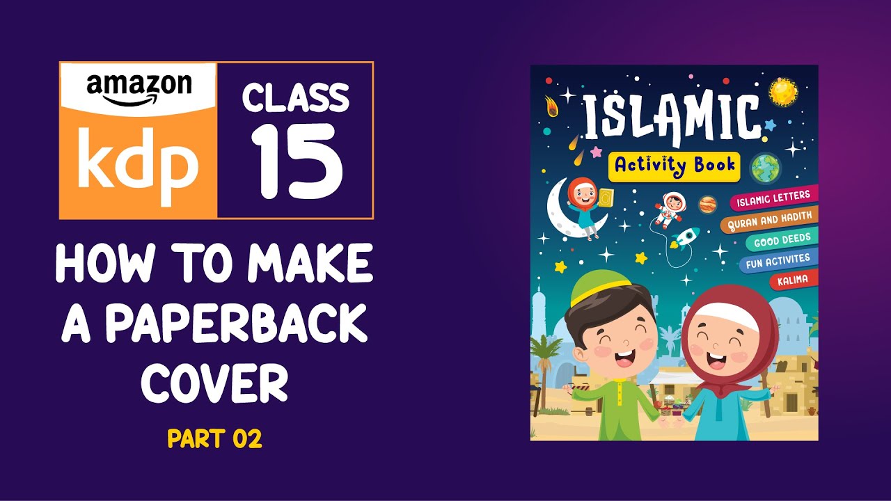 How To Make A Paperback Cover For KDP ( Part 02 ) - YouTube