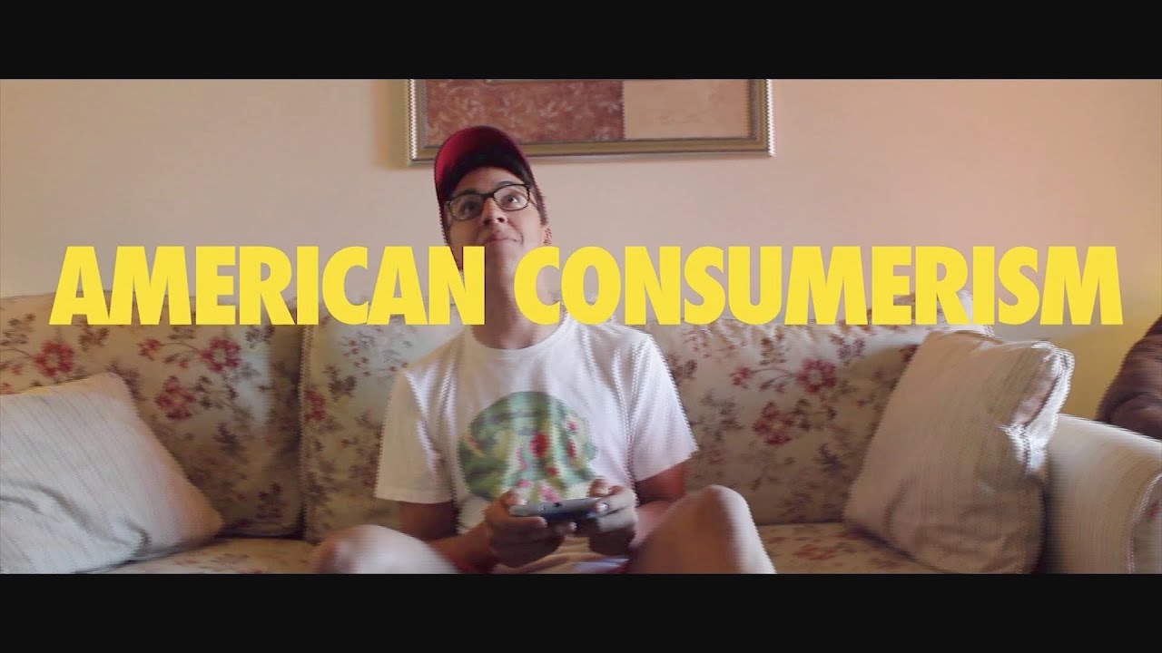 American Consumerism - YouTube