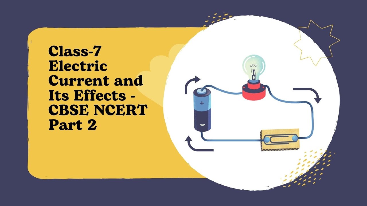 Class 7 Electric Current And Its Effects CBSE NCERT Part 2 YouTube class-7-electric-current-and-its-effects-cbse-ncert-part-2-youtube