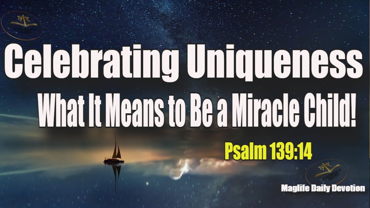 Celebrating Uniqueness: What It Means to be a Miracle Child ...