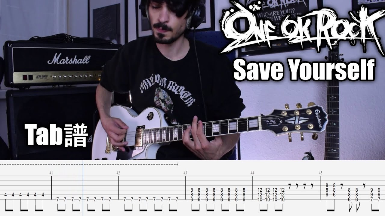ONE OK ROCK - Save Yourself Guitar Cover Tabs ギター弾いてみた - YouTube