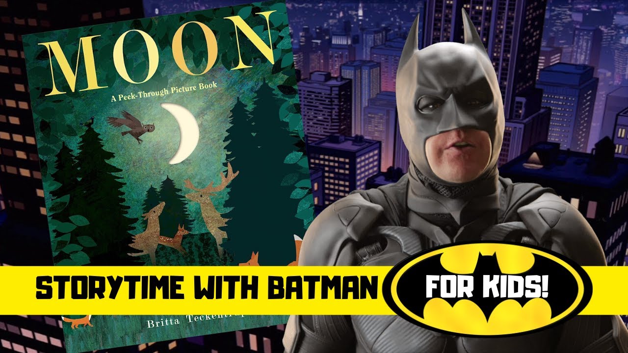 Batman Reads MOON | StoryTime with Batman || Reading to kids ||| READ ...