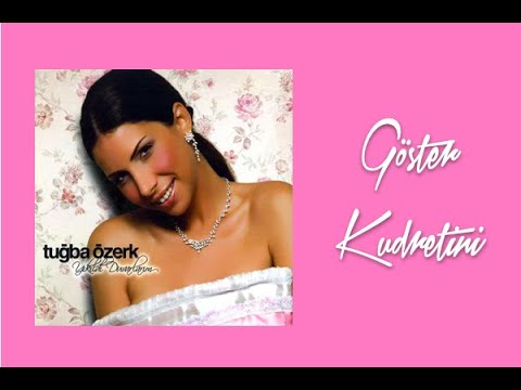 Tuğba Özerk - Göster Kudretini