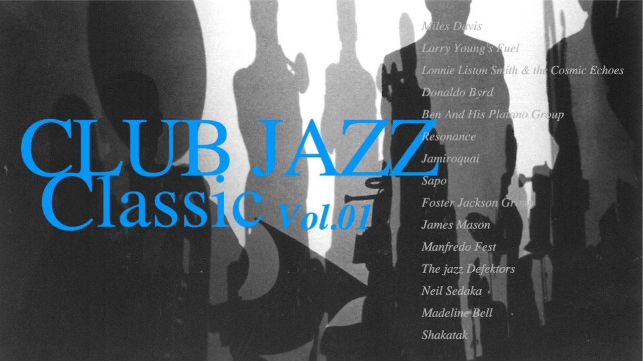 CLUB JAZZ Classic Vol.01 Non Stop mix - YouTube
