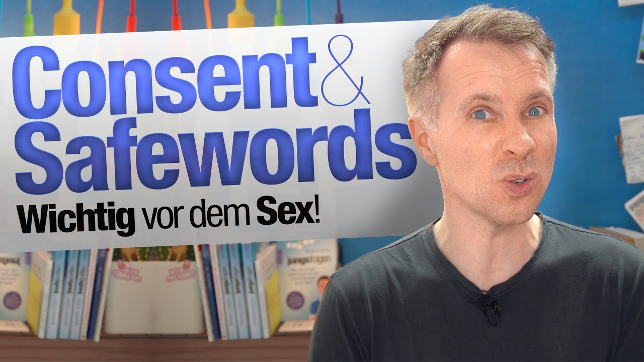 Consent And Safeword Wichtig Vor Dem Sex Jungsfragen De Youtube