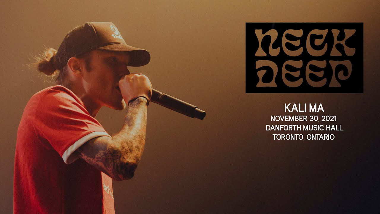 Neck Deep | Kali Ma | Danforth Music Hall | Toronto, Ontario - YouTube
