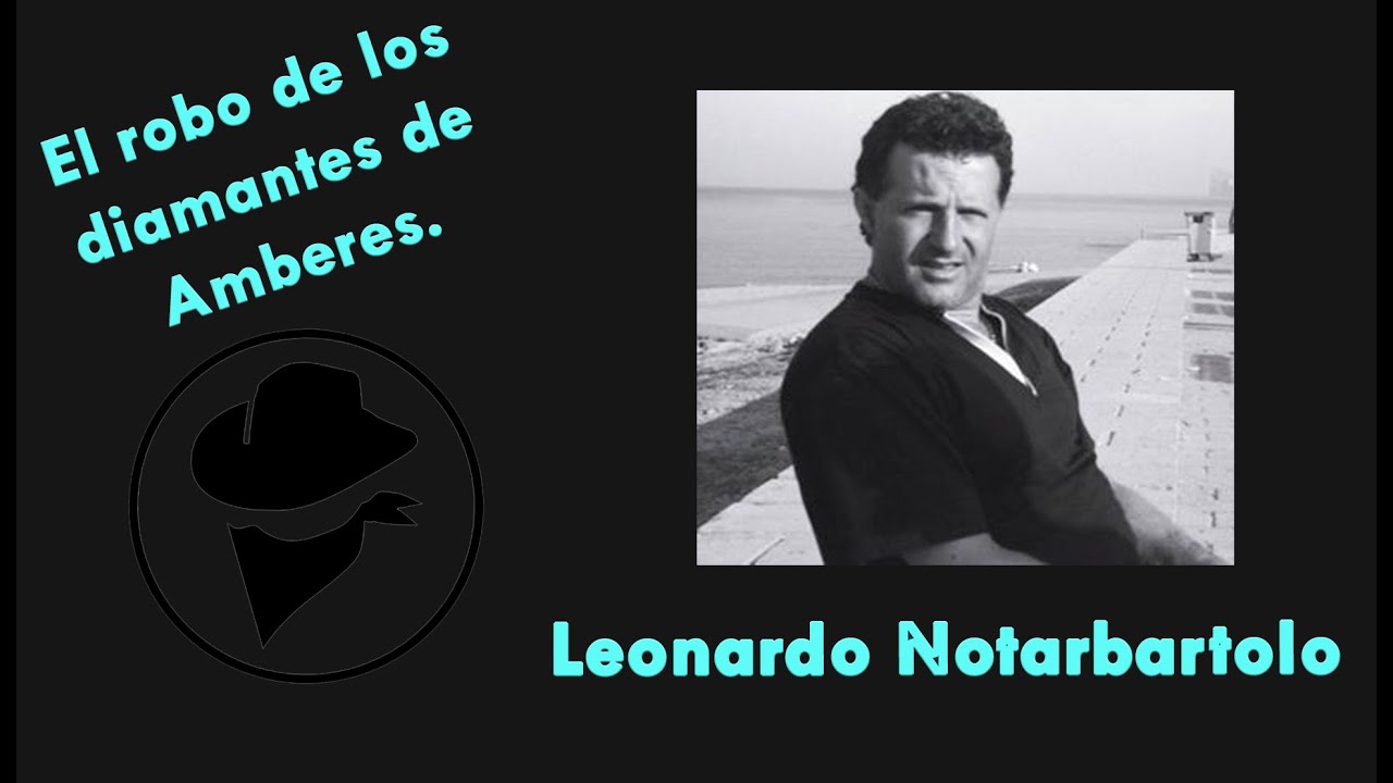 Leonardo Notarbartolo - el robo de los diamantes de Amberes. - YouTube
