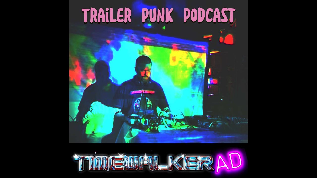 Trailer Punk Podcast with Timewalker AD - YouTube