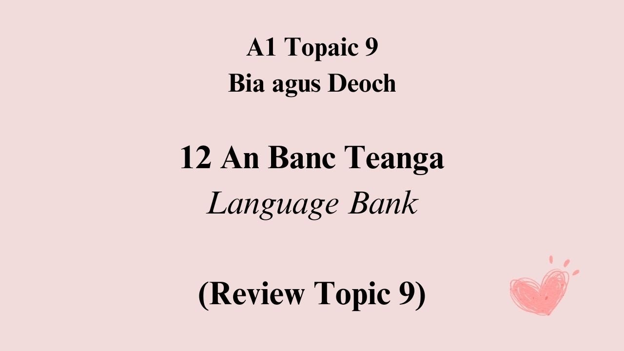 Aonad 9 An Banc Teanga - The Language Bank - YouTube