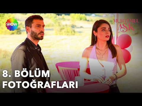 Muhtemel Aşk 8. Bölüm Fotoğrafları 📸