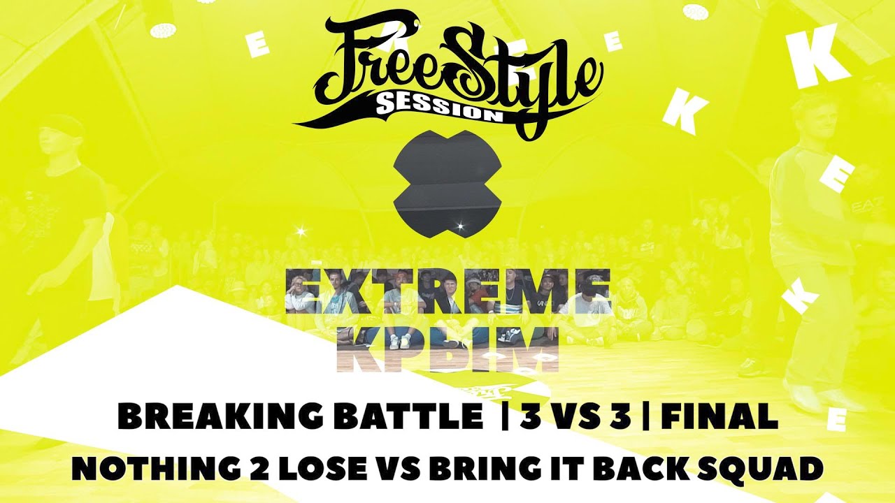 NOTHING 2 LOSE VS BRING IT BACK SQUAD | FINAL | FREESTYLE SESSION CIS ...