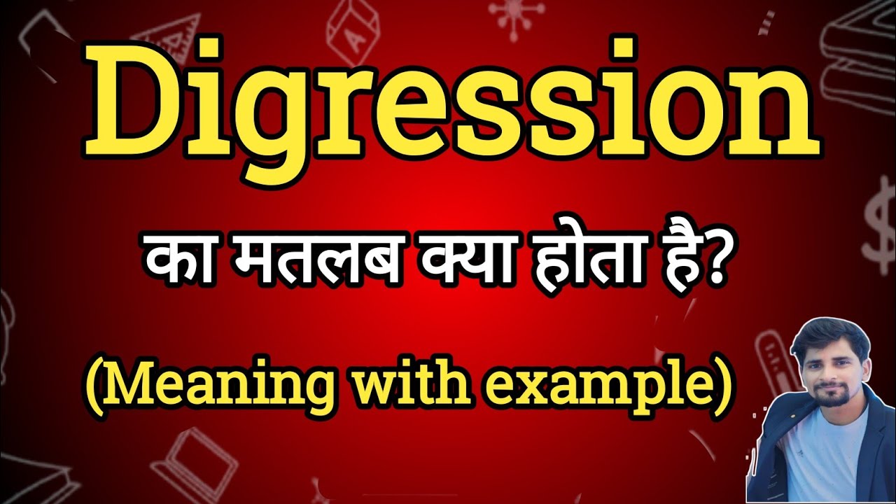 Digression Meaning in Hindi | Digression Ka Matlab kya Hota hai ...
