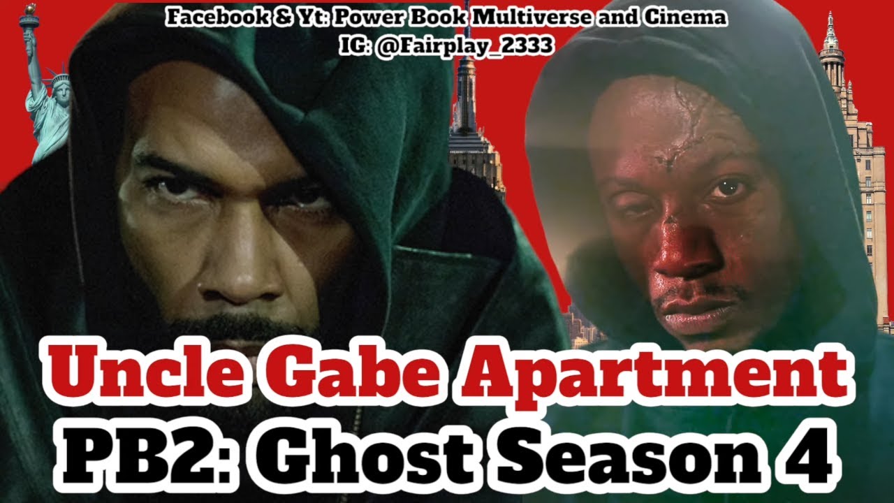 GHOST Lives in BREEZE Apartment in UNCLE GABE Building, Power Book II ...