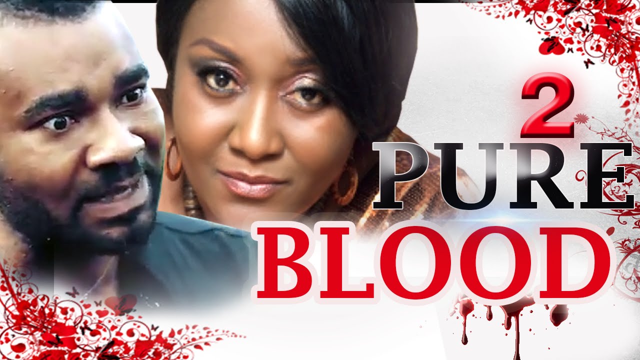 PURE BLOOD 2 - 2015 LATEST NOLLYWOOD BLOCKBUSTER MOVIE - YouTube