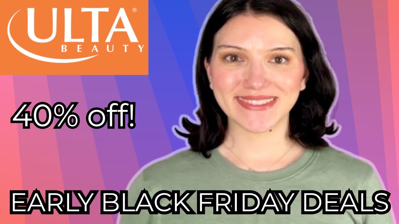 EARLY BLACK FRIDAY SALES & DEALS AT ULTA BEAUTY - YouTube