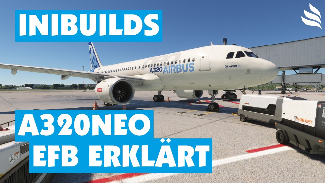 iniBuilds A320neo: Das alles steckt im Tablet/EFB (Electronic Flight ...