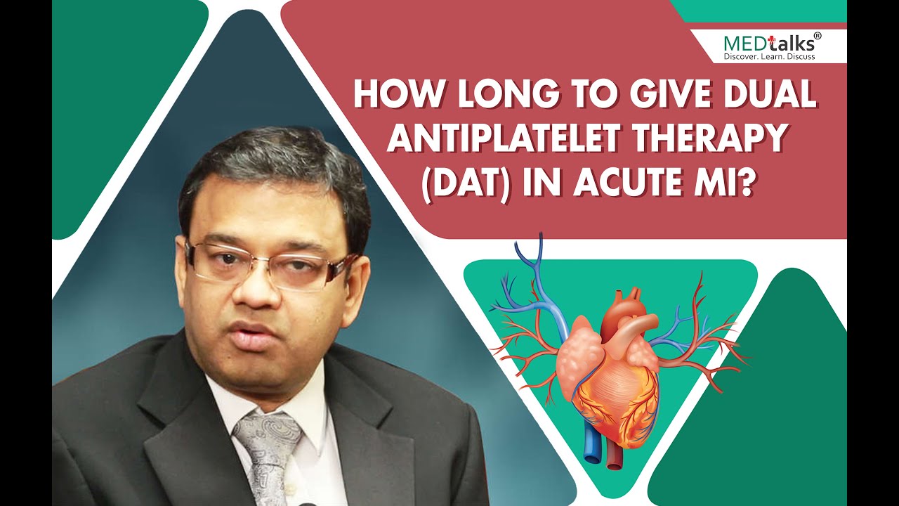 How long to give dual antiplatelet therapy (DAT) in acute MI? | Dr ...