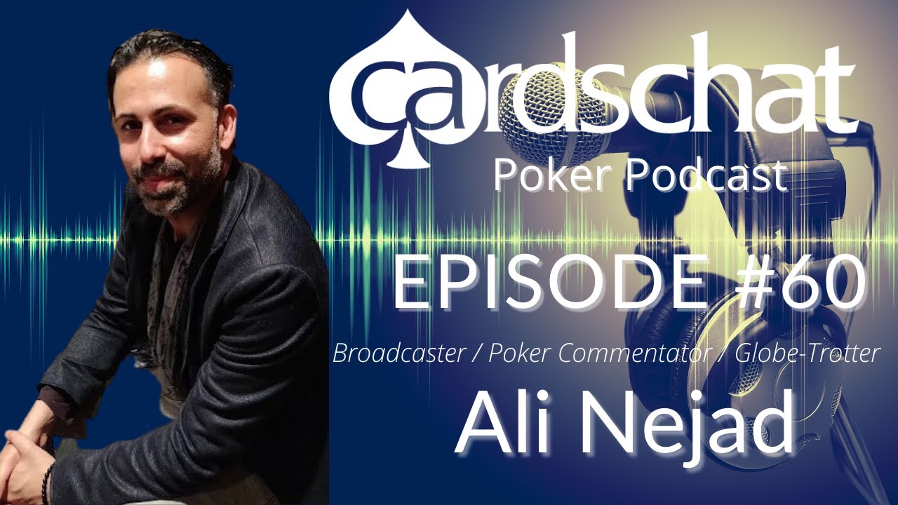 Broadcaster/Poker Commentator Ali Nejad | CardsChat Poker Podcast ...