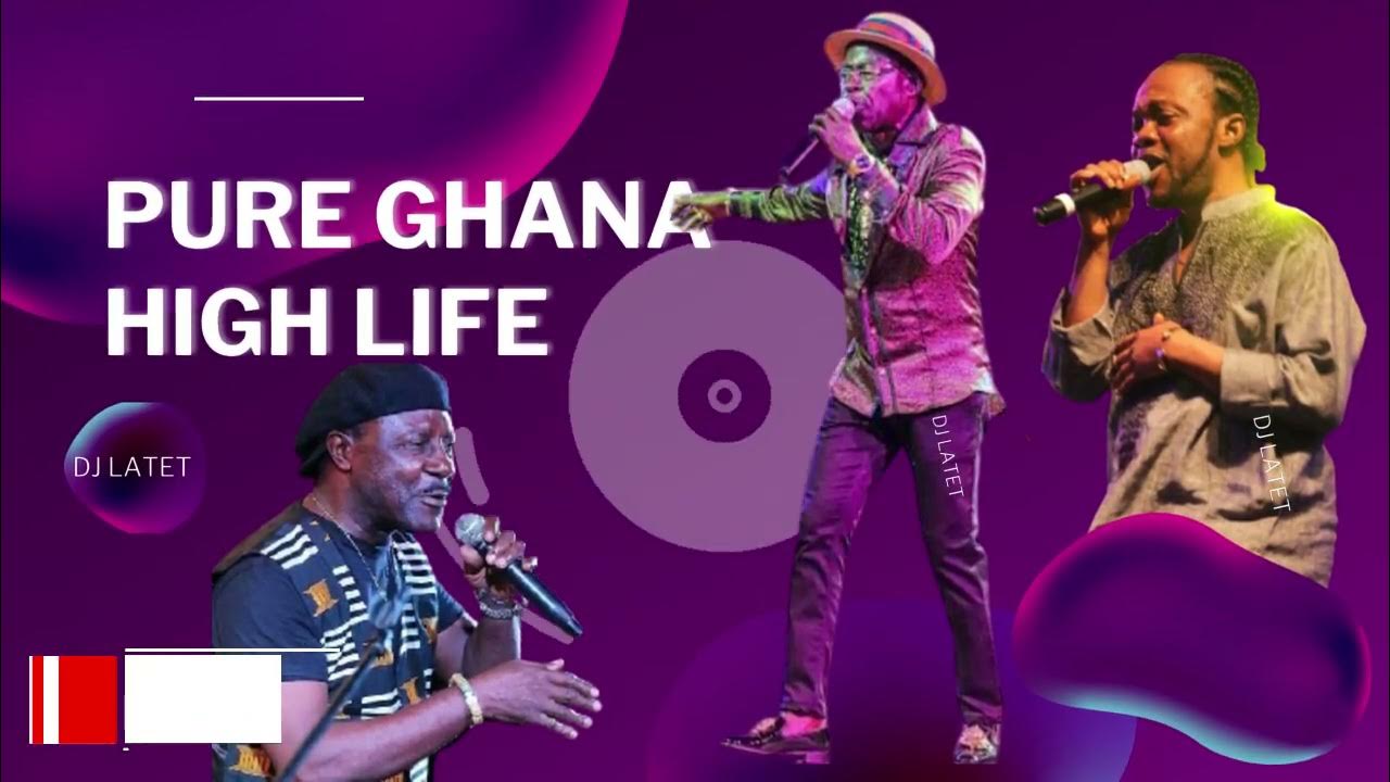 GHANA HIGH LIFE/ PURE HIGH LIVE/ BURGER HIGHLIFE MUSIC/ ADADAMU HIGHLIFE/ DJ LATET - YouTube