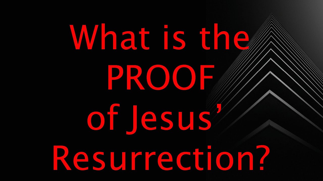What is the Proof of Jesus' Resurrection? - YouTube