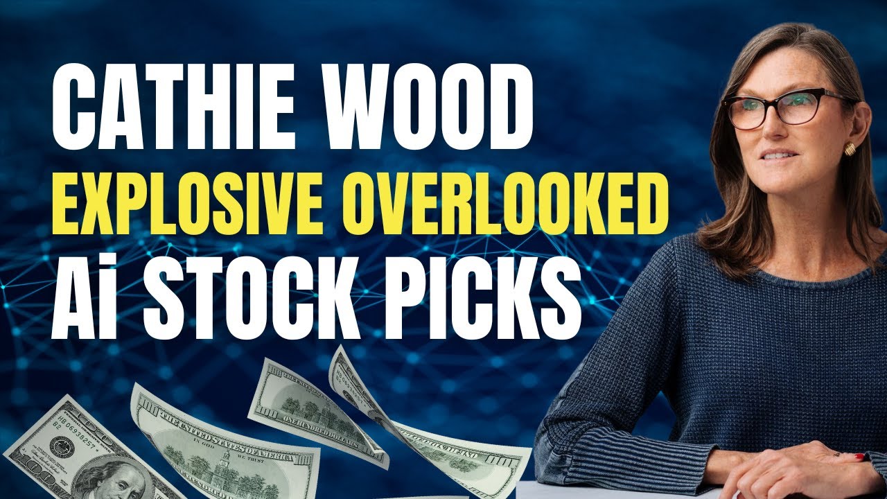 Cathie Wood Explosive Overlooked AI Stock Picks - YouTube
