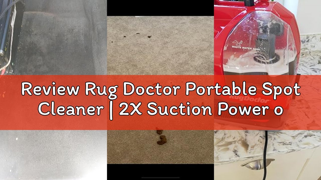 Review Rug Doctor Portable Spot Cleaner | 2X Suction Power of ...