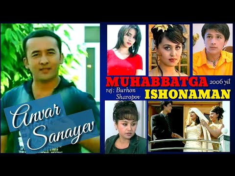 ANVAR SANAYEV “MUHABBATGA ISHONAMAN” 2006 yil. #retro